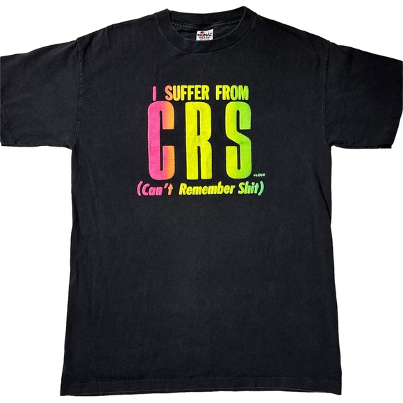 Signal | Shirts | Vintage I Suffer From Crs Cant Remember Shit Graphic ...